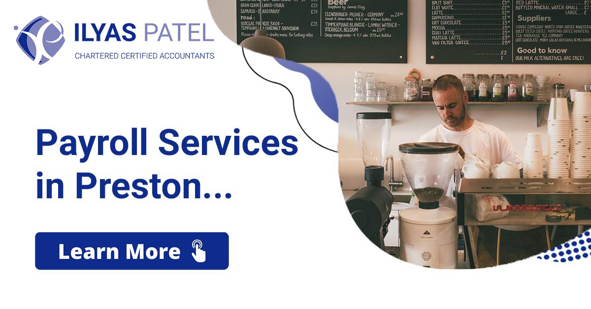 Payroll Services in Preston - Ilyas Patel Accountants in Preston